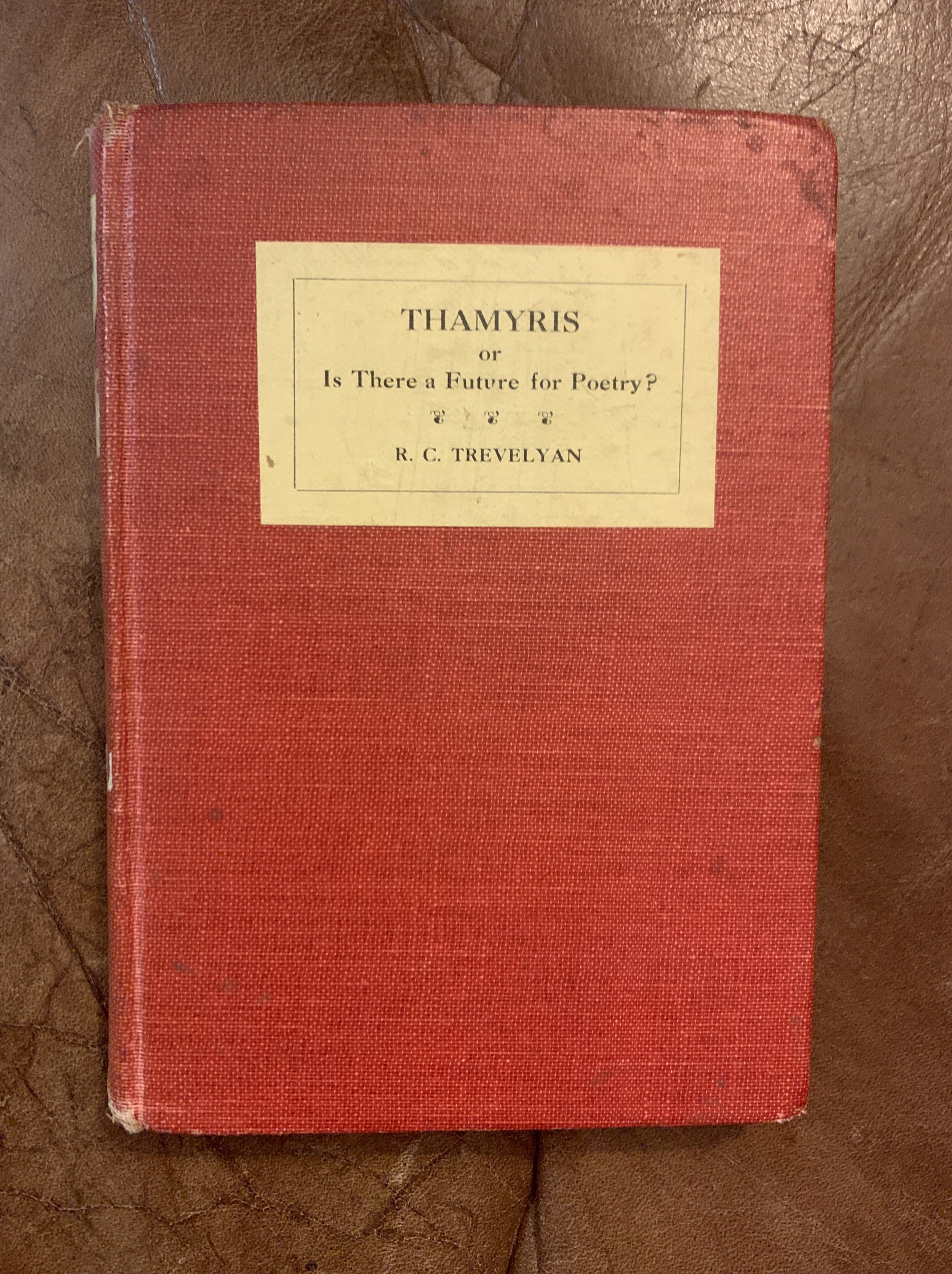 Thamyris or Is There a Future for Poetry by Trevelyan R. C.: Good ...