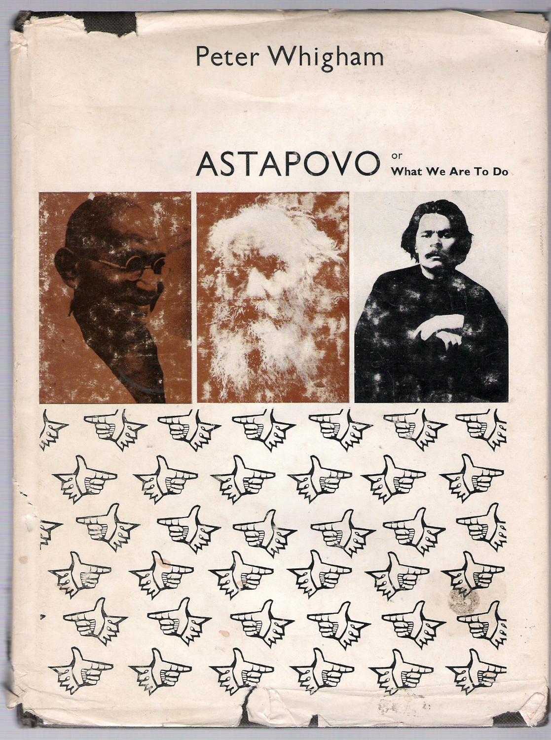 Astapovo or What We are to Do by Whigham, Peter: Good Hardcover (1970 ...