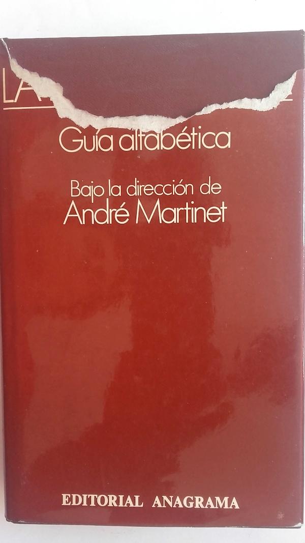 La lingüística. Guía alfabética de Bajo la dirección de André Martinet: Tapa dura con ...