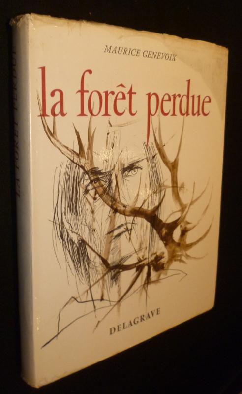 La forêt perdue by Genevoix Maurice: Inconnu (1967) | Abraxas-libris