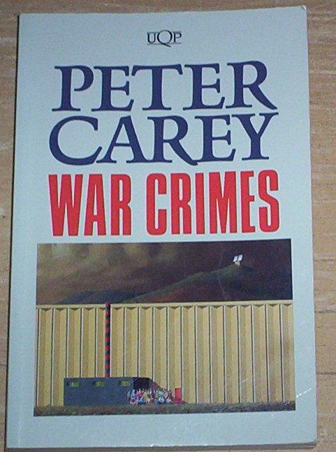 War Crimes. by Carey, Peter (signed): Signed by Author(s) | Thylacine ...