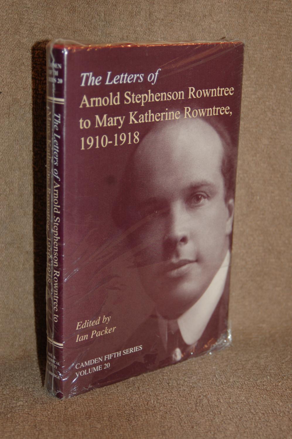 The Letters of Arnold Stephenson Rowntree to Mary Katherine Rowntree ...