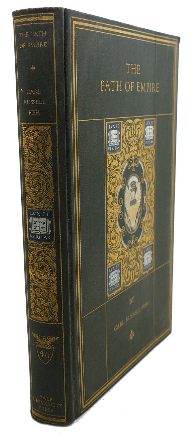 THE PATH OF EMPIRE : A Chronicle of the United States As a World Power ...