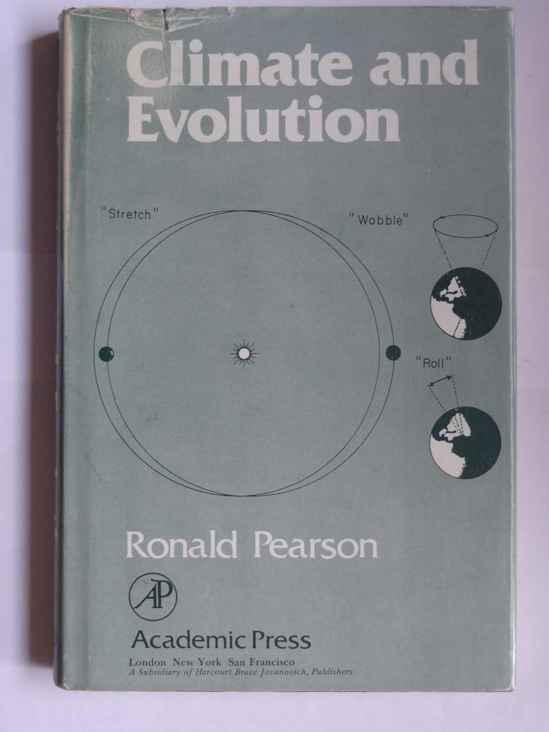 CLIMATE AND EVOLUTION by PEARSON, Ronald: Very Good Green Cloth (1978 ...