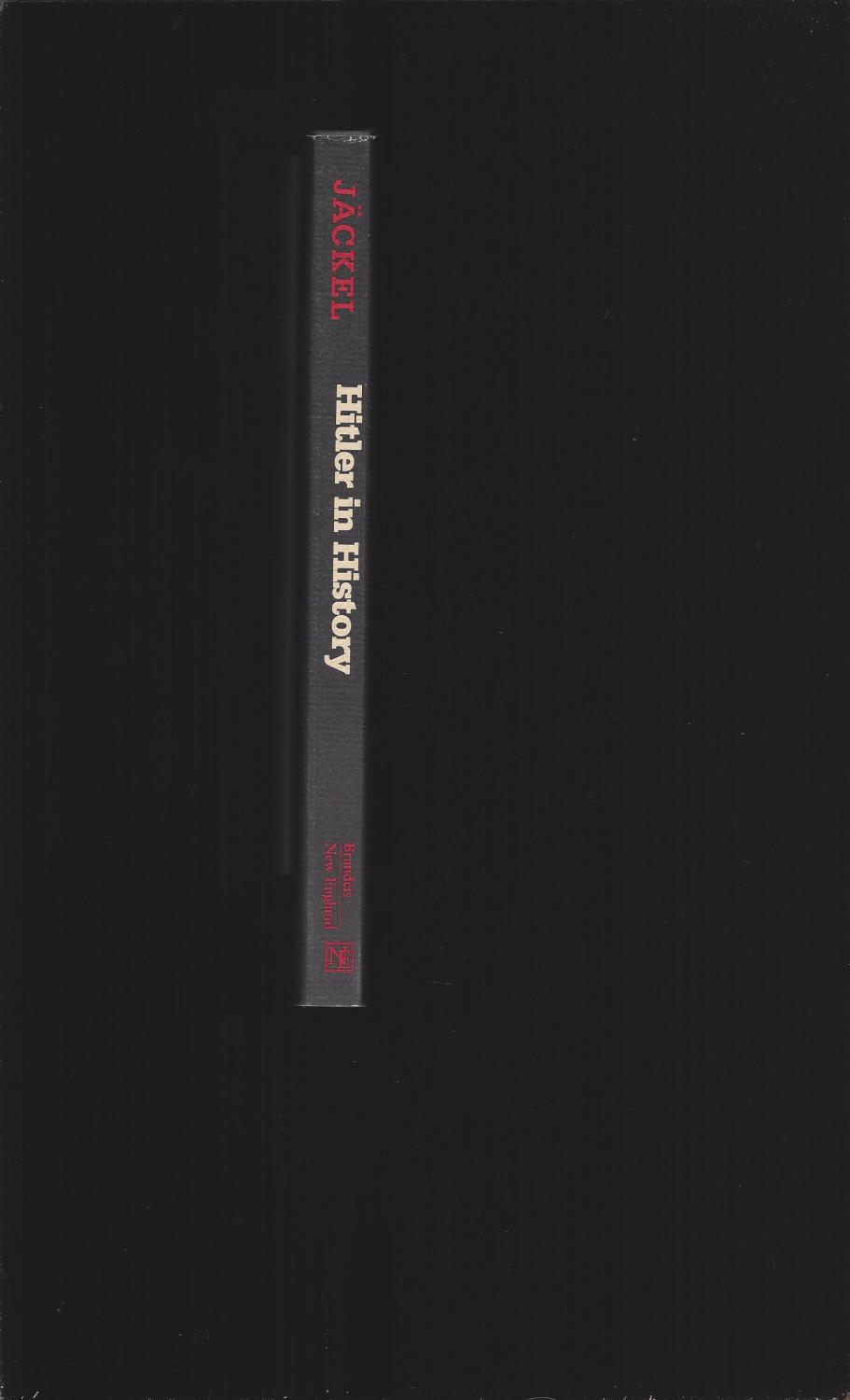 Hitler in History by Eberhard Jäckel: Near Fine Hardcover (1984) 1st ...