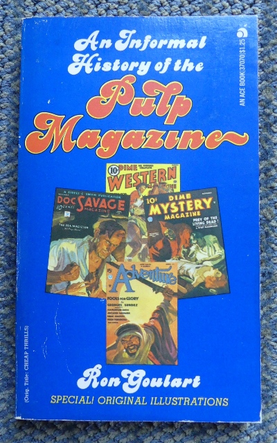 AN INFORMAL HISTORY OF THE PULP MAGAZINE. by Goulart, Ron.: Good ...
