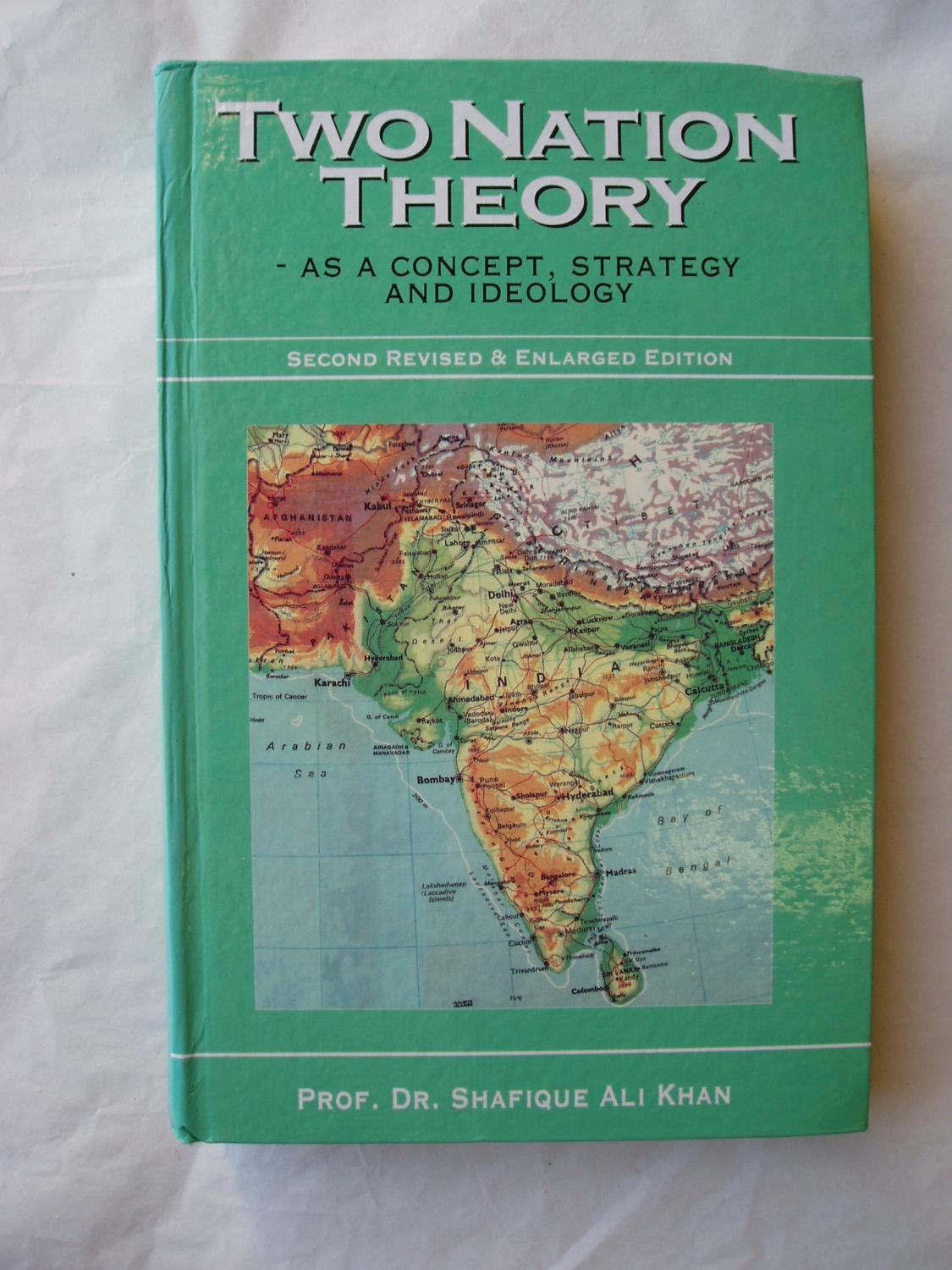 Two Nation Theory as a Concept, Strategy and Ideology de Khan, Shafique ...