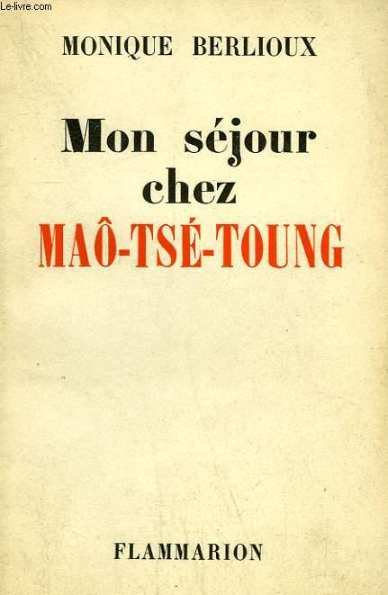 MON SEJOUR CHEZ MAO-TSE-TOUNG. von BERLIOUX MONIQUE.: bon Couverture ...