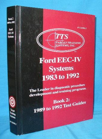 Ford EEC-IV Systems Books 2 : A Guided Tour through Ford EEC-IV ...