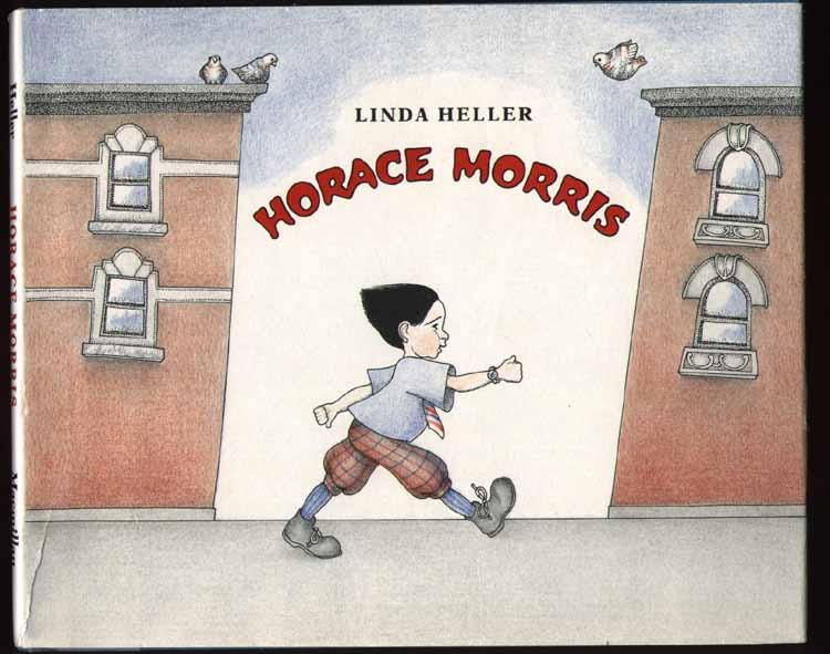 Horace Morris by Heller, Linda: Very Good Hardcover (1980) 1st Edition ...