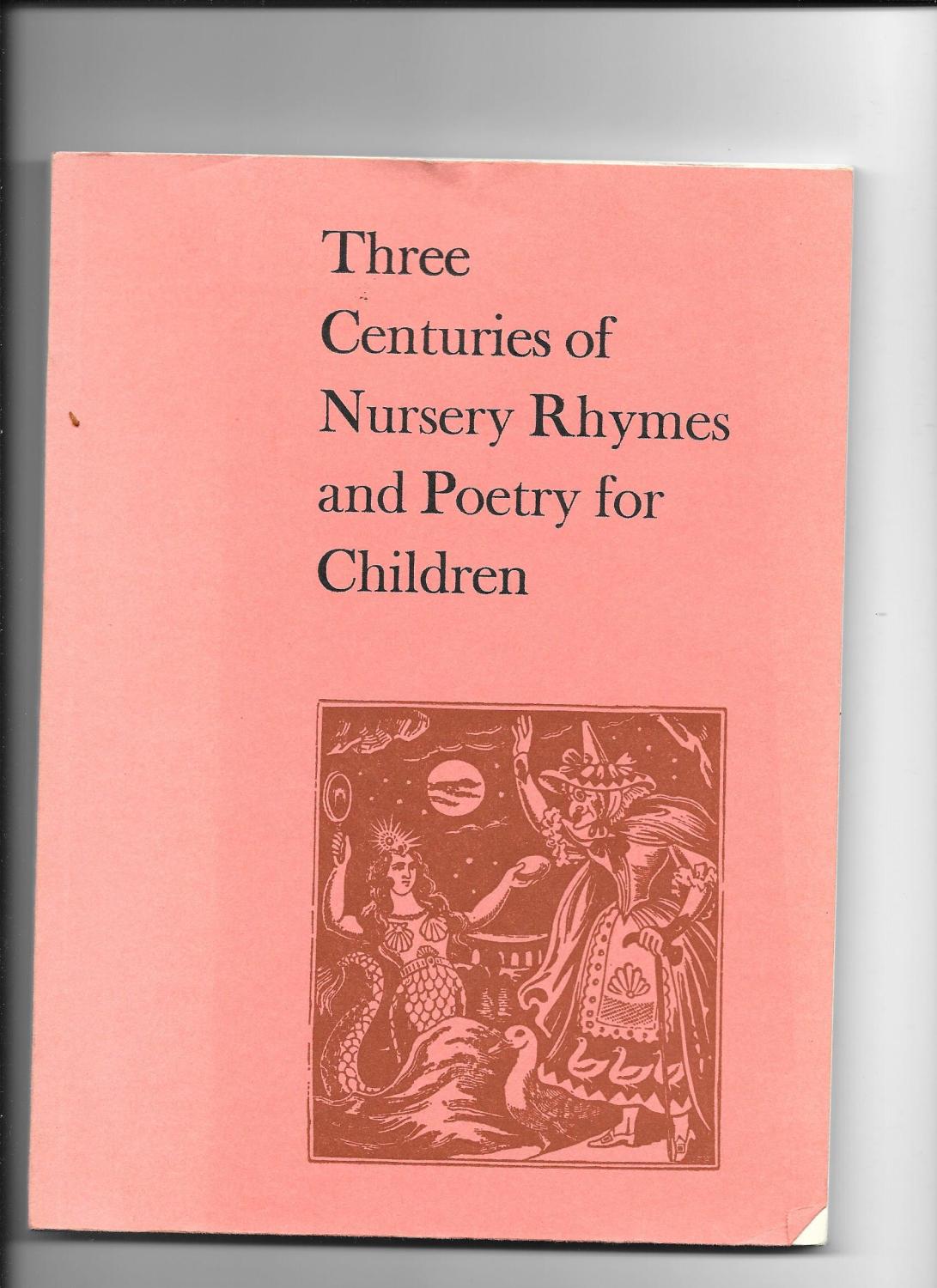 Three Centuries of Nursery Rhymes and Poetry for Children by Opie Iona ...