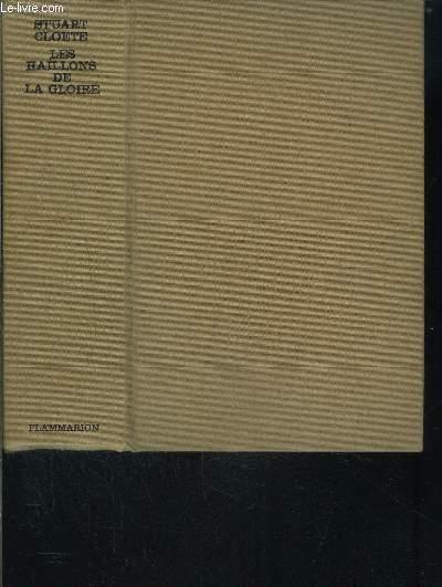 LES HAILLONS DE LA GLOIRE by CLOETE STUART.: bon Couverture rigide ...