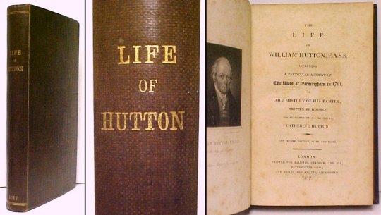 Life of William Hutton, F. A. S. S., including a Particular Account of ...