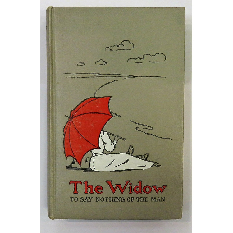 The Widow To Say Nothing Of The Man by Helen Rowland: Hardback (1908 ...
