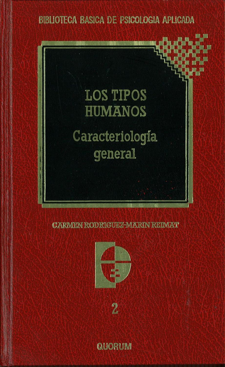 LOS TIPOS HUMNOS. Caracteriologia general by Rodriguez, Carmen- Reimat ...
