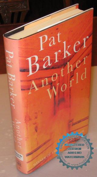 Another World by Barker, Pat: Near Fine Hardcover (1998) 1st Edition ...