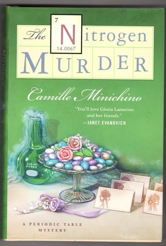 The Nitrogen Murder by Camille Minichino: As New Hardcover (2005) First edition. | Heartwood ...