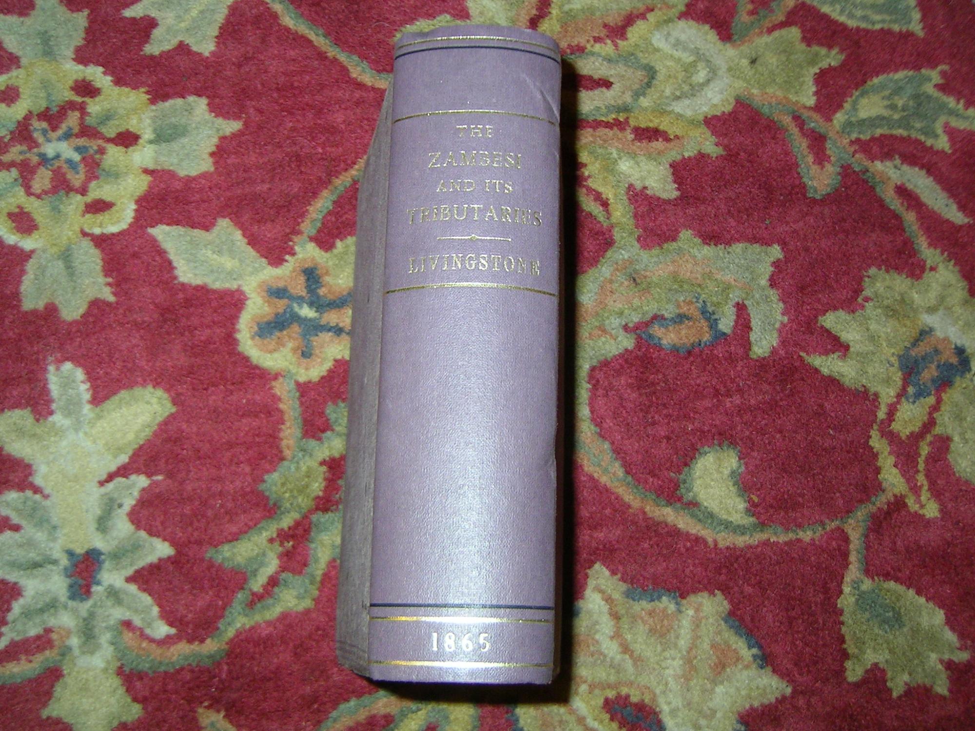 NARRATIVE OF AN EXPEDITION TO THE ZAMBESI AND ITS TRIBUTARIES ; AND OF ...