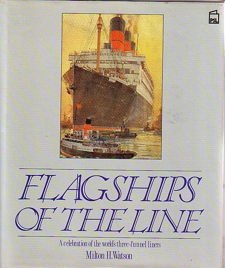 FLAGSHIPS OF THE LINE - A Celebration of the World's Three-funnel ...