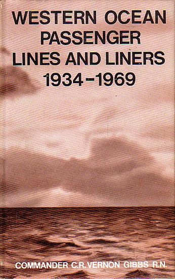 THE WESTERN OCEAN PASSENGER LINES AND LINERS 1934-1969 by VERNON GIBBS ...