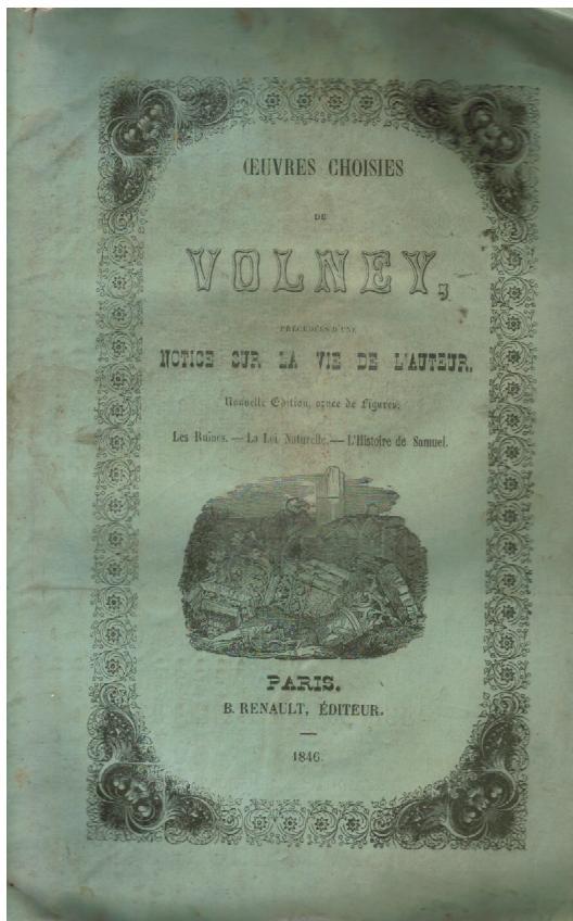 OEUVRES CHOISIES DE VOLNEY PRECEDEES D'UNE NOTICE SUR LA VIE DE L ...