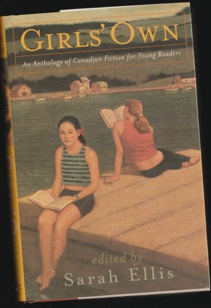 Girls' Own: An Anthology of Canadian Fiction for Young Readers -Roses ...
