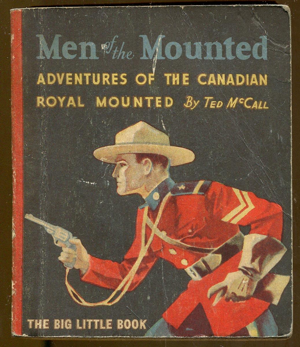 Men of the Mounted: Adventures of the Canadian Royal Mounted by McCall ...