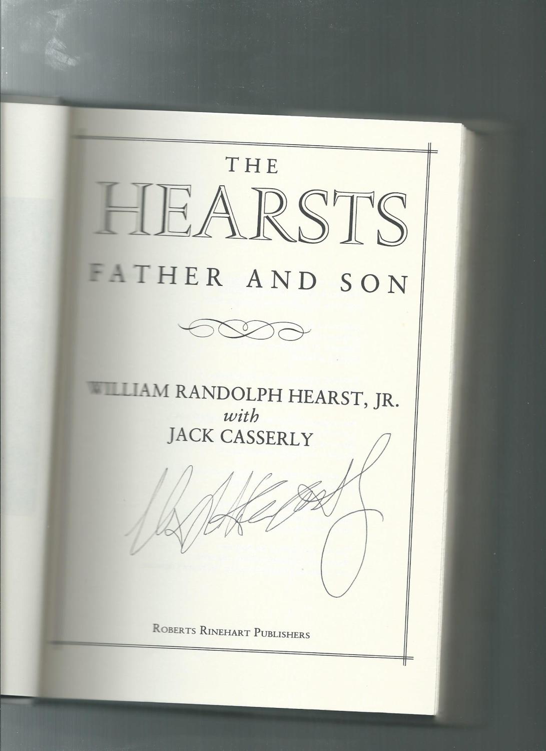 The Hearsts: Father and Son by Hearst, William Randolph, Jr.; Casserly ...