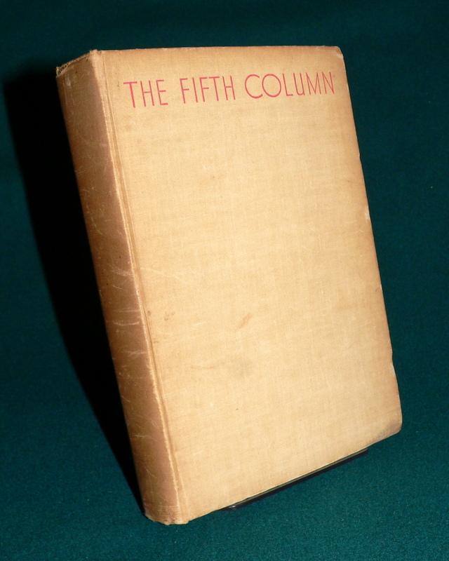 The Fifth Column by HEMINGWAY, Ernest: Good Hardcover (1939) First ...