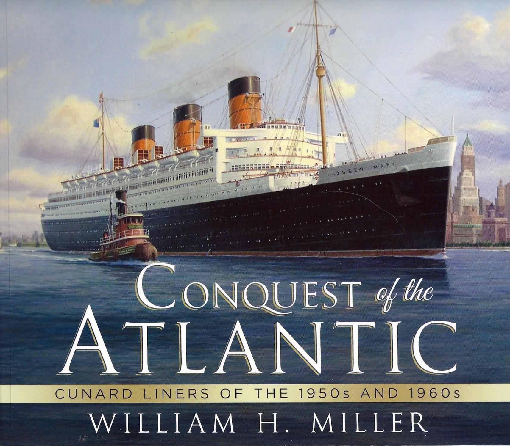 Conquest of the Atlantic Cunard Liners of the 1950s and 1960s kk ...