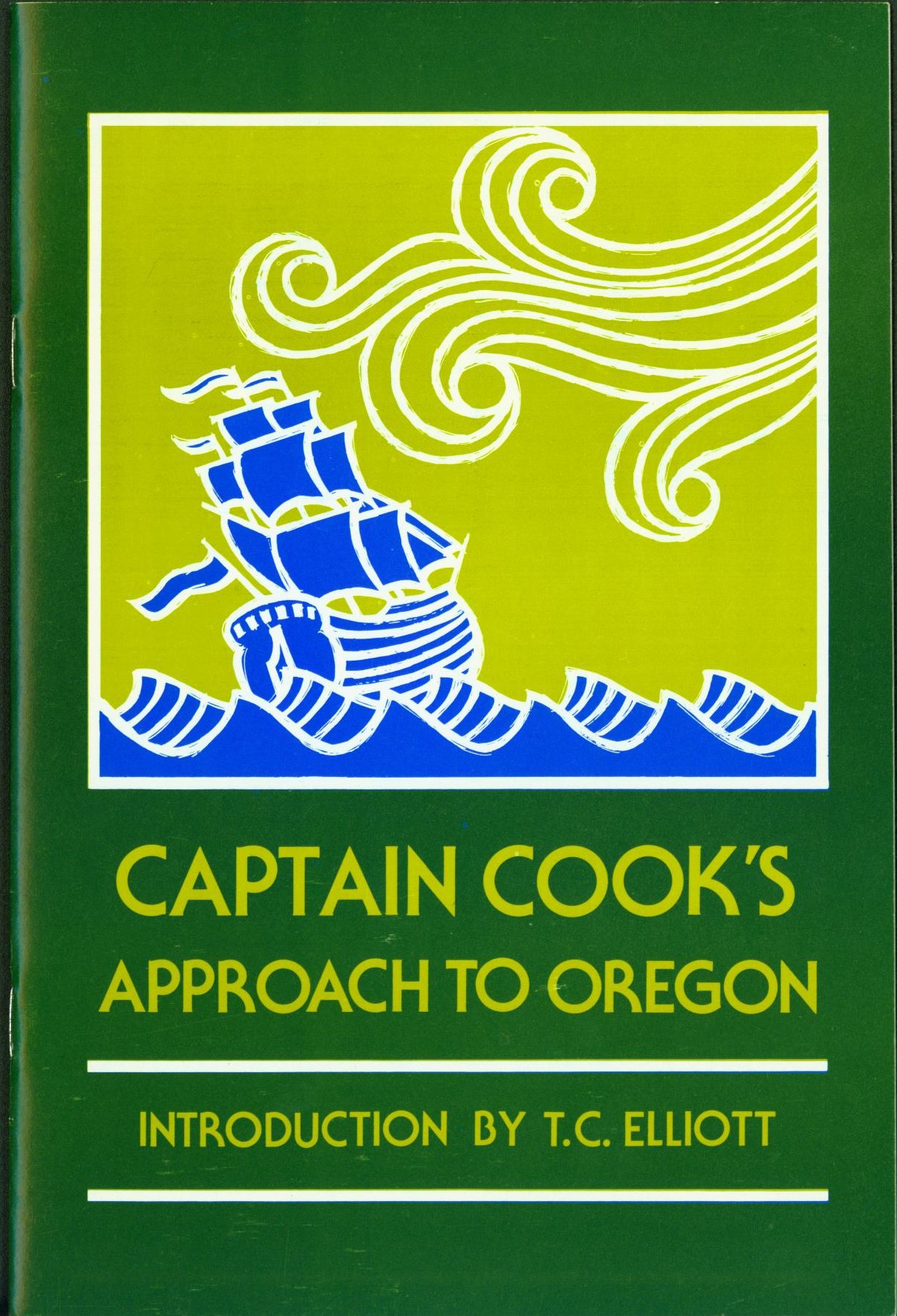 Captain Cook's Approach to Oregon by Cook, James] Elliott, T. C ...