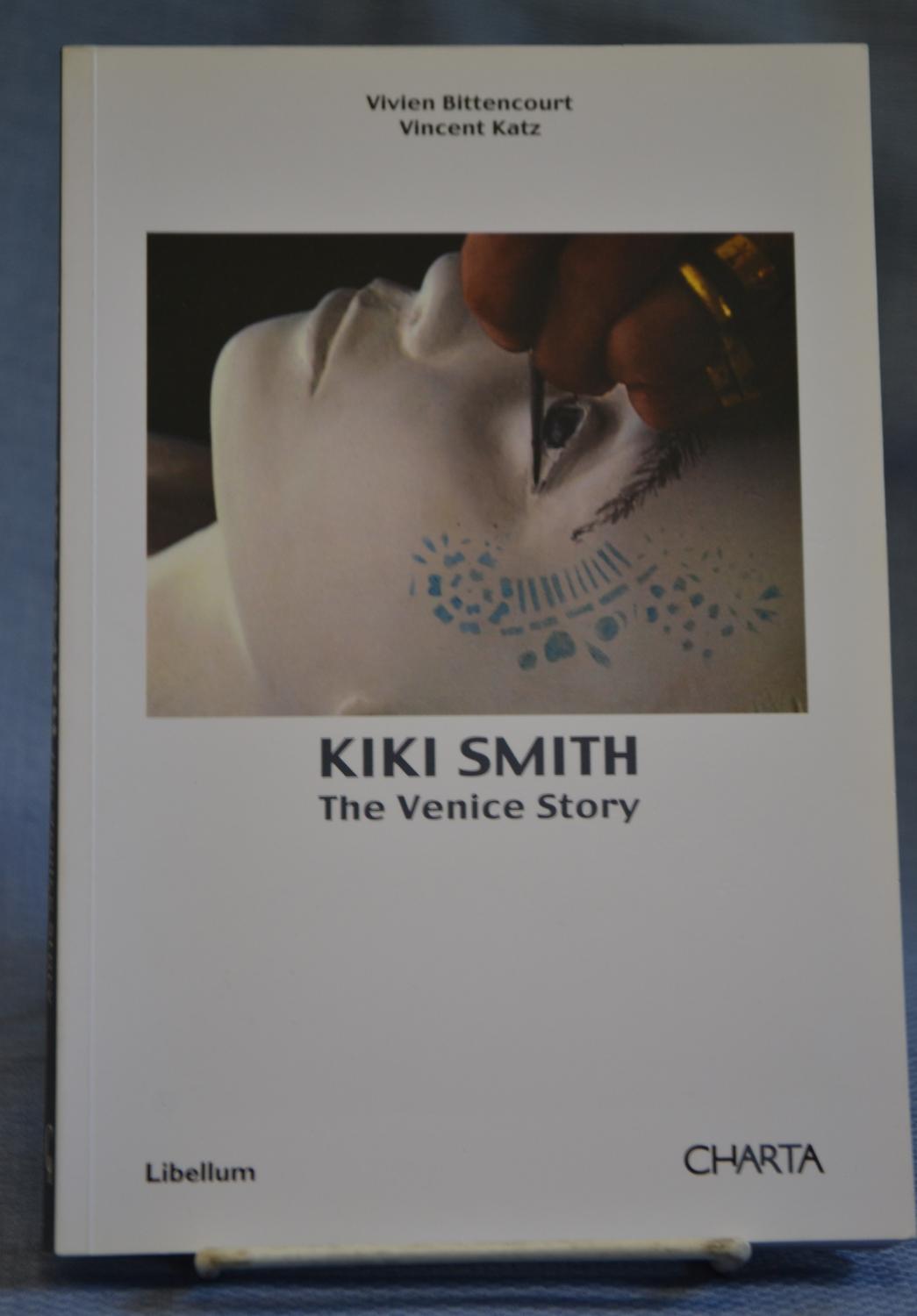 Kiki Smith. The Venice Story by Vivien Bittencourt and Vincent Katz: As ...