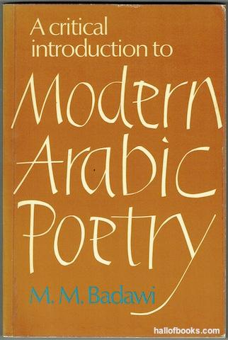 A Critical Introduction To Modern Arabic Poetry de M. M. Badawi: Good ...