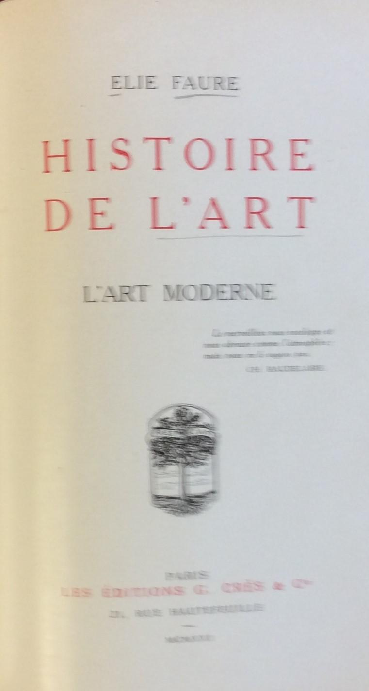 Histoire de l'Art L'Art Moderne by Elie Faure: Good Hardcover (1921 ...