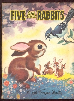 Five Little Rabbits by Martin, Bill and Bernard: Very Good Hardcover ...