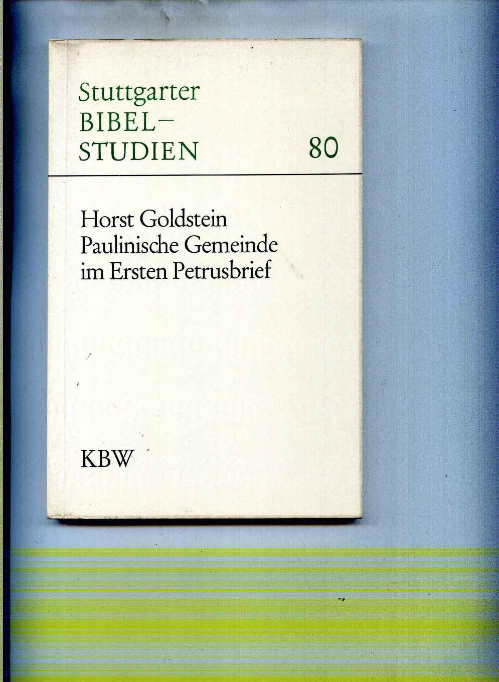 Paulinsche Gemeinde im Ersten Petrusbrief von Goldstein, Horst: Gut ...