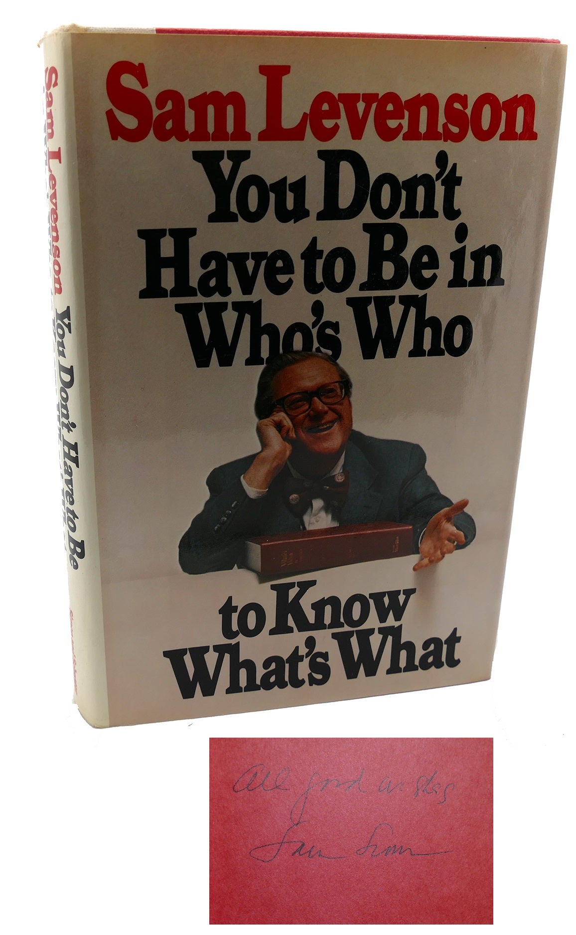 YOU DON'T HAVE TO BE IN WHO'S WHO TO KNOW WHAT'S WHAT Signed 1st by Sam ...
