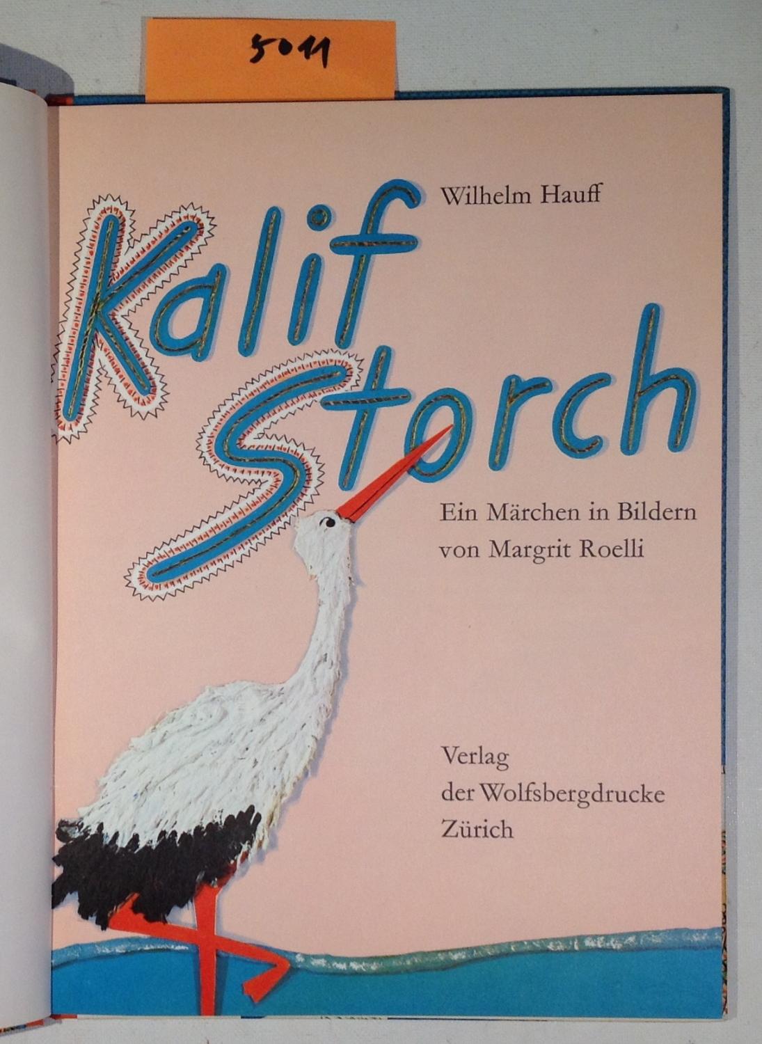 Kalif Storch - Ein Märchen in Bildern Von Margrit Roelli by Hauff ...