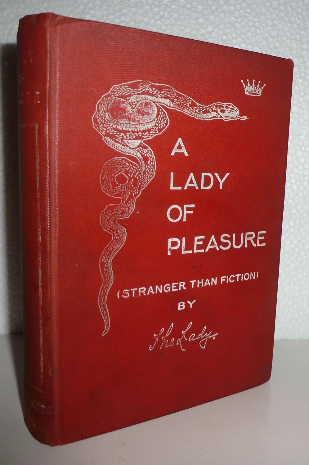 A Lady Of Pleasure Stranger Than Fiction By The Lady Good Hardcover 1913 1st Edition