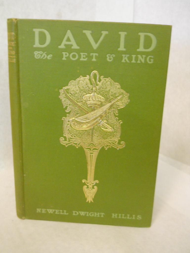 David, the Poet and King by Hillis, Newell Dwight: Near Fine Hardcover ...