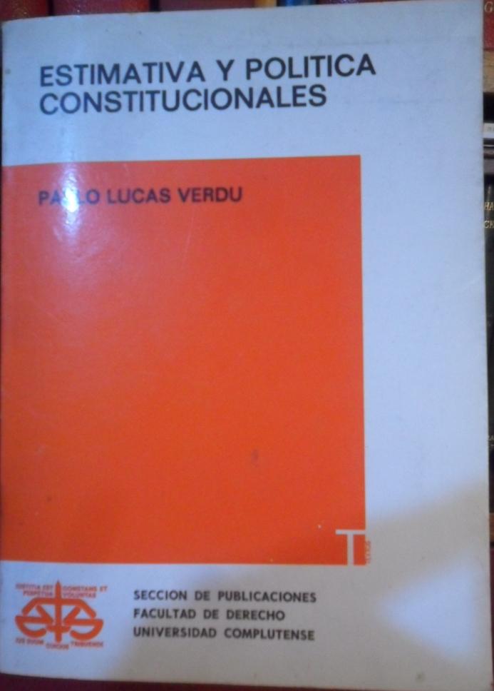 ESTIMATIVA Y POLÍTICA CONSTITUCIONALES . Los valores y los principios ...