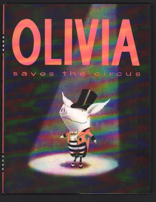 Olivia Saves The Circus By Falconer Ian Near Fine Hardcover 2001