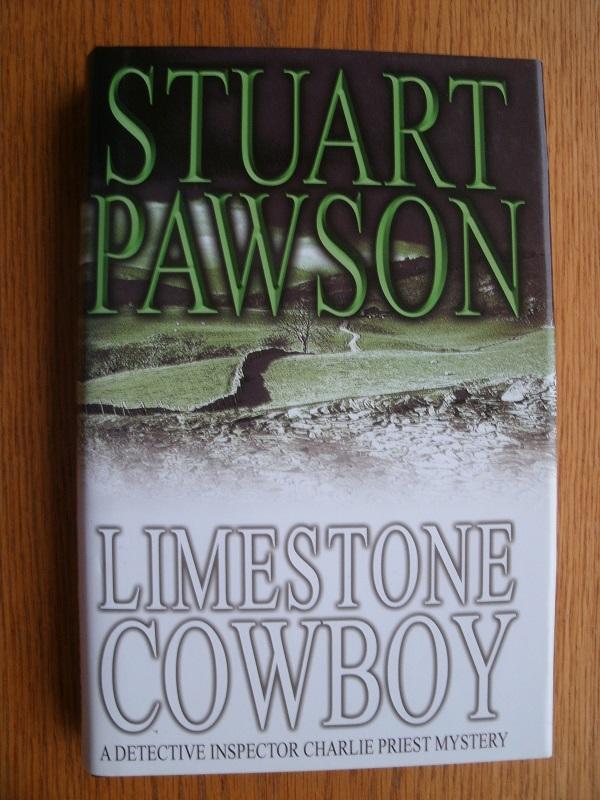 Limestone Cowboy by Pawson, Stuart: Fine Hardcover (2003) 1st Edition ...