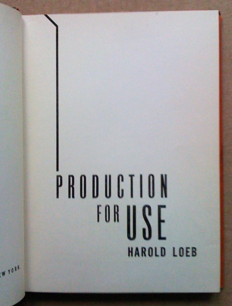 Production for use by Loeb, Harold: Très bon Couverture rigide (1936 ...