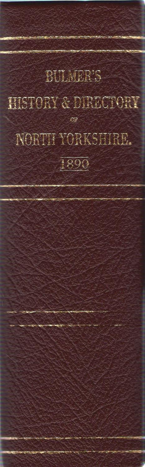 Bulmer's History & Directory of North Yorkshire 1890: Very Good ...