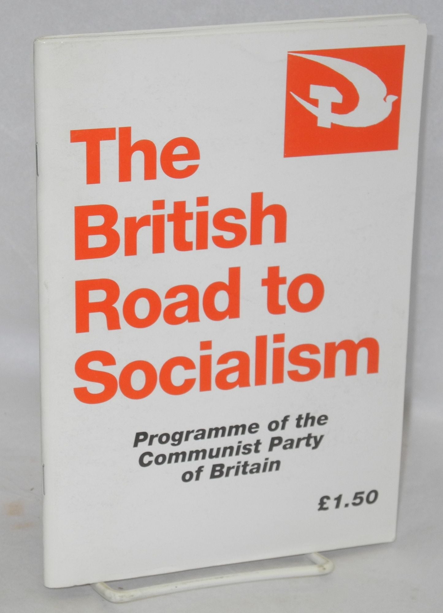 The British road to socialism: programme of the Communist Party of ...