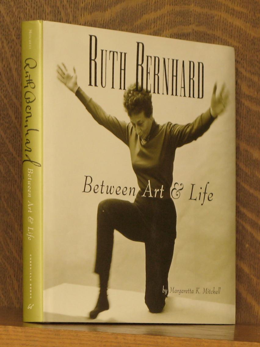 RUTH BERNHARD, BETWEEN ART AND LIFE by Margaretta Mitchell: Fine ...