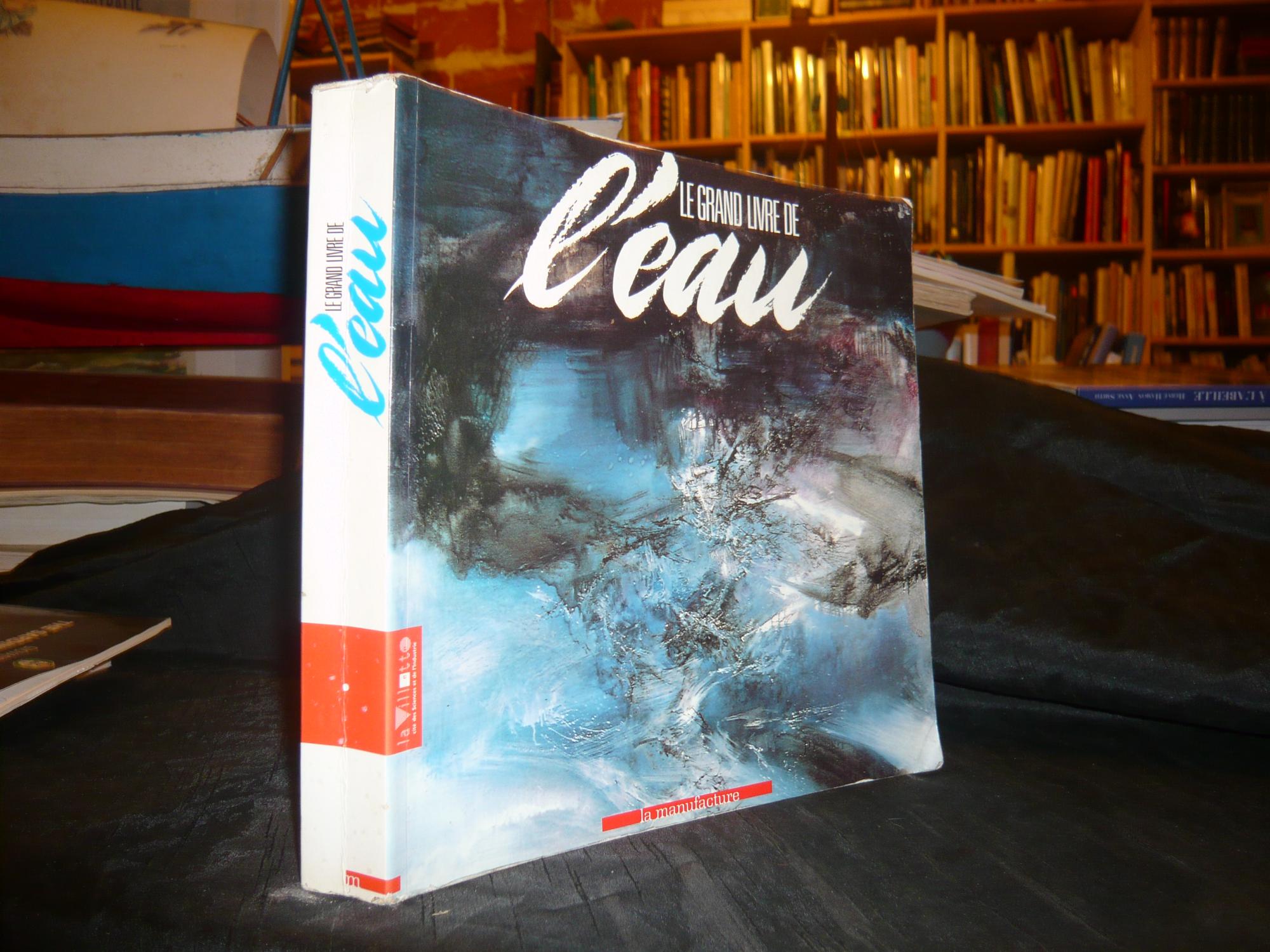Le Grand Livre De L'EAU par Collectif: (1990) La Manufacture ...