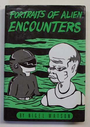 Portraits of alien encounters. by Watson, Nigel: hard cover with ...