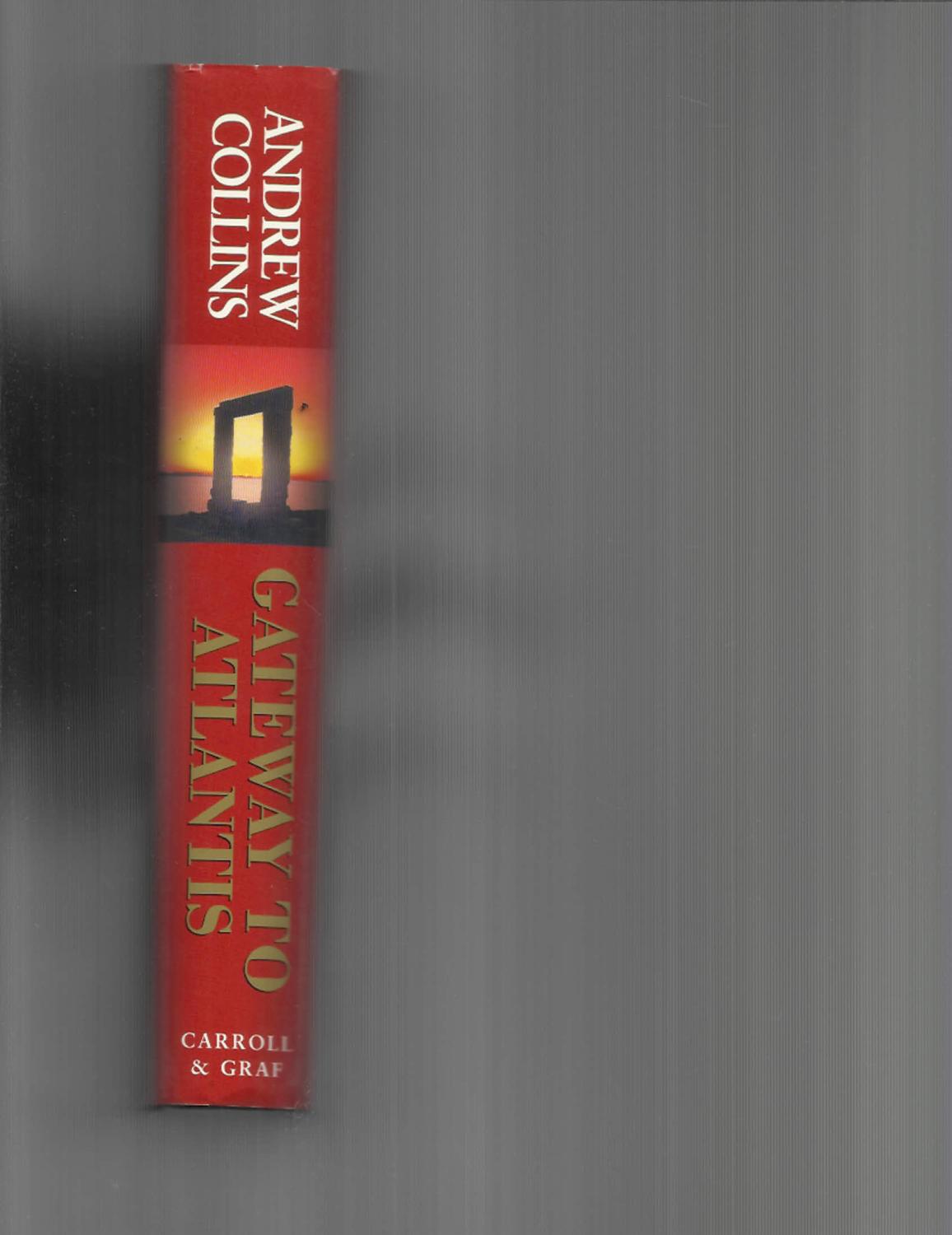 GATEWAY TO ATLANTIS: The Search For The Source Of A Lost Civilization ...